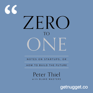 Zero to One PDF Summary - Peter Thiel | 12min Blog
