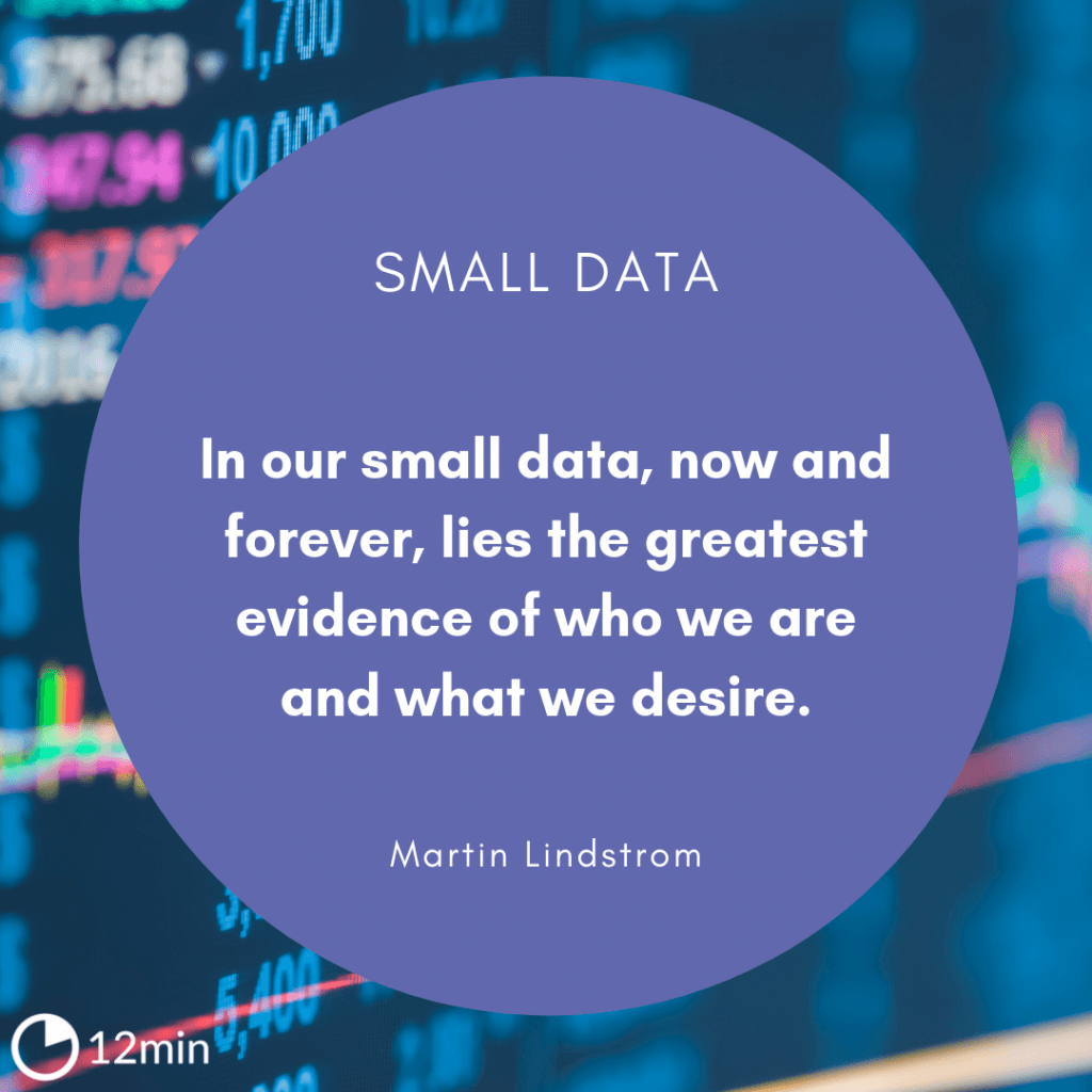 Small Data PDF Summary - Martin Lindstrom | 12min Blog