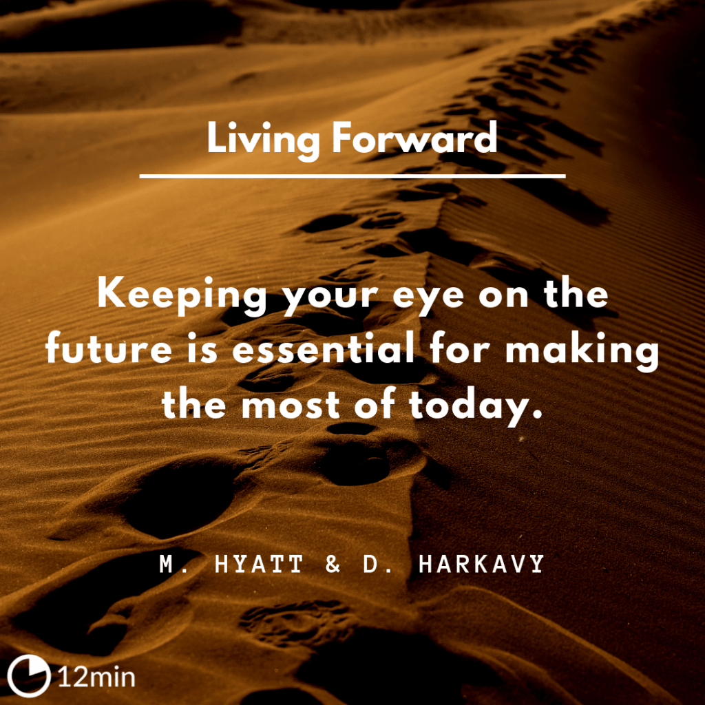 Living Forward PDF Summary - Michael Hyatt & Daniel Harkavy