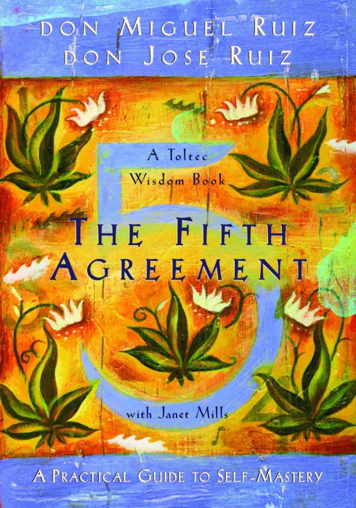 The Fifth Agreement PDF Summary - Don Miguel Ruiz & Don Jose Ruiz The Fifth Agreement PDF Summary - Don Miguel Ruiz & Don Jose Ruiz