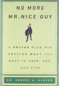 No More Mr. Nice Guy Summary - Robert Glover | 12min Blog
